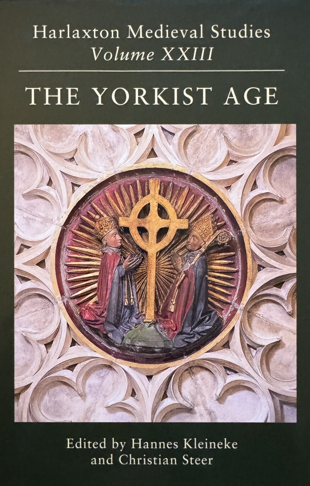 The Yorkist Age: Proceedings of the 2011 Harlaxton Medieval Symposium ...